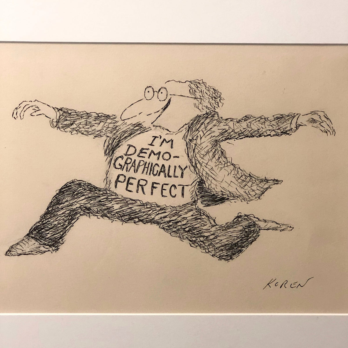 Edward Koren Original New Yorker Cartoon Drawing "I'm Demographically ...